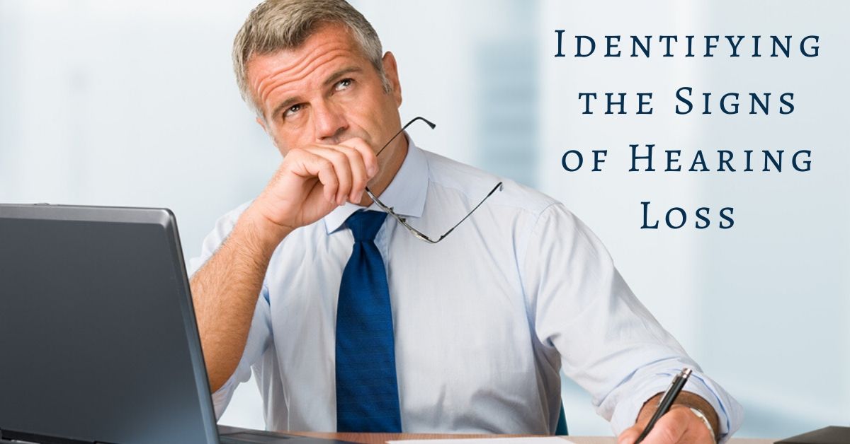 Identifying the Signs of Hearing Loss | California Hearing